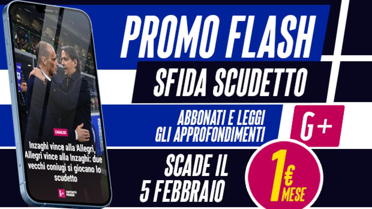 Inter-Juve, super promo: un anno di contenuti G+ a 12 euro | Gazzetta.it